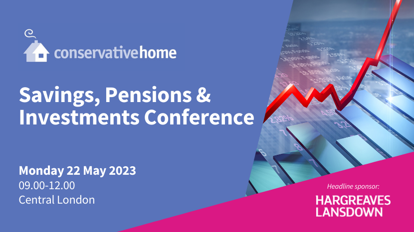 ConservativeHome Savings, Pensions & Investments Conference ...